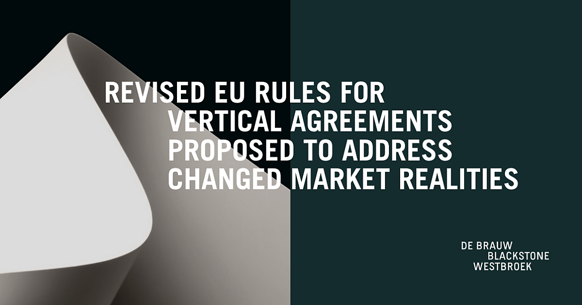 Revised EU rules for vertical agreements proposed to address changed…